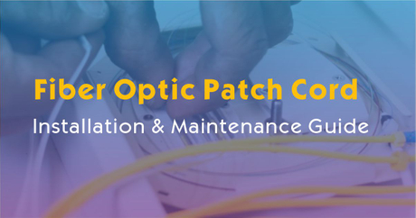 Fiber Optic Patch Cord Installation & Maintenance Guide - Zion ...