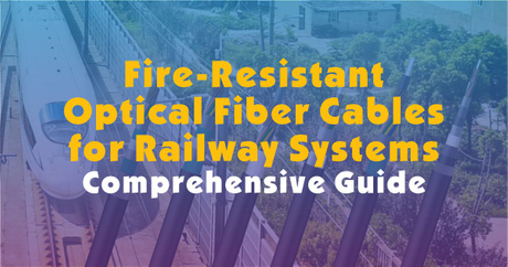 A Comprehensive Guide to Fire-Resistant Optical Fiber Cables for ...