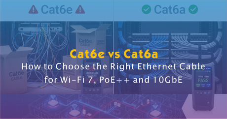Cat6e vs Cat6a (2026 Guide): How to Choose the Right Ethernet Cable for ...