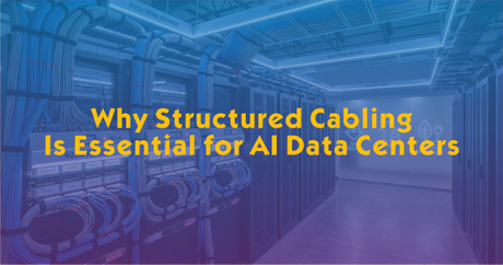 Why Structured Cabling Is Essential for AI Data Centers (2026) | ZION COMMUNICATION