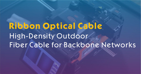 Outdoor Ribbon Fiber Optic Cable Guide: GYDTA, GYDTS, GYDXTW, and GYDGA ...