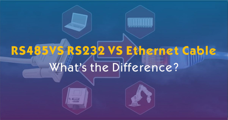 RS485 vs RS232 vs Ethernet Cable: What's the Difference? - Zion ...