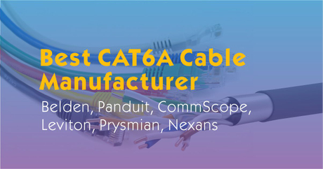 Best CAT6A Ethernet Cable Manufacturer | Belden, Panduit, CommScope ...