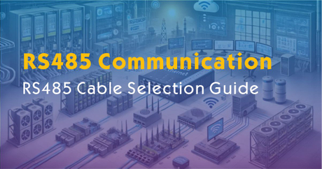What Cable Should You Use for RS485 Communication? | RS485 Cable ...