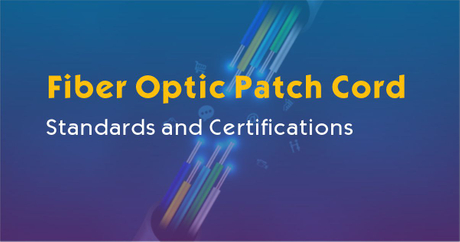 Fiber Optic Patch Cord Standards and Certifications - Zion Communication