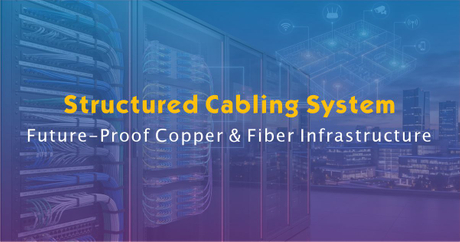 Structured Cabling System | Future-Proof Copper & Fiber Infrastructure