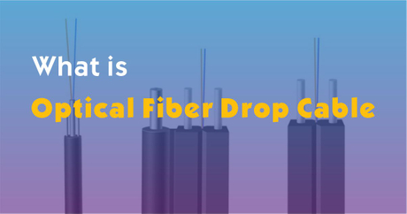 What is optical fiber drop cable? The Manufacturer Tells You Everything ...