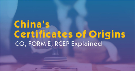 2025 Country Guide to China's Certificates of Origin | CO, FORM E, RCEP ...